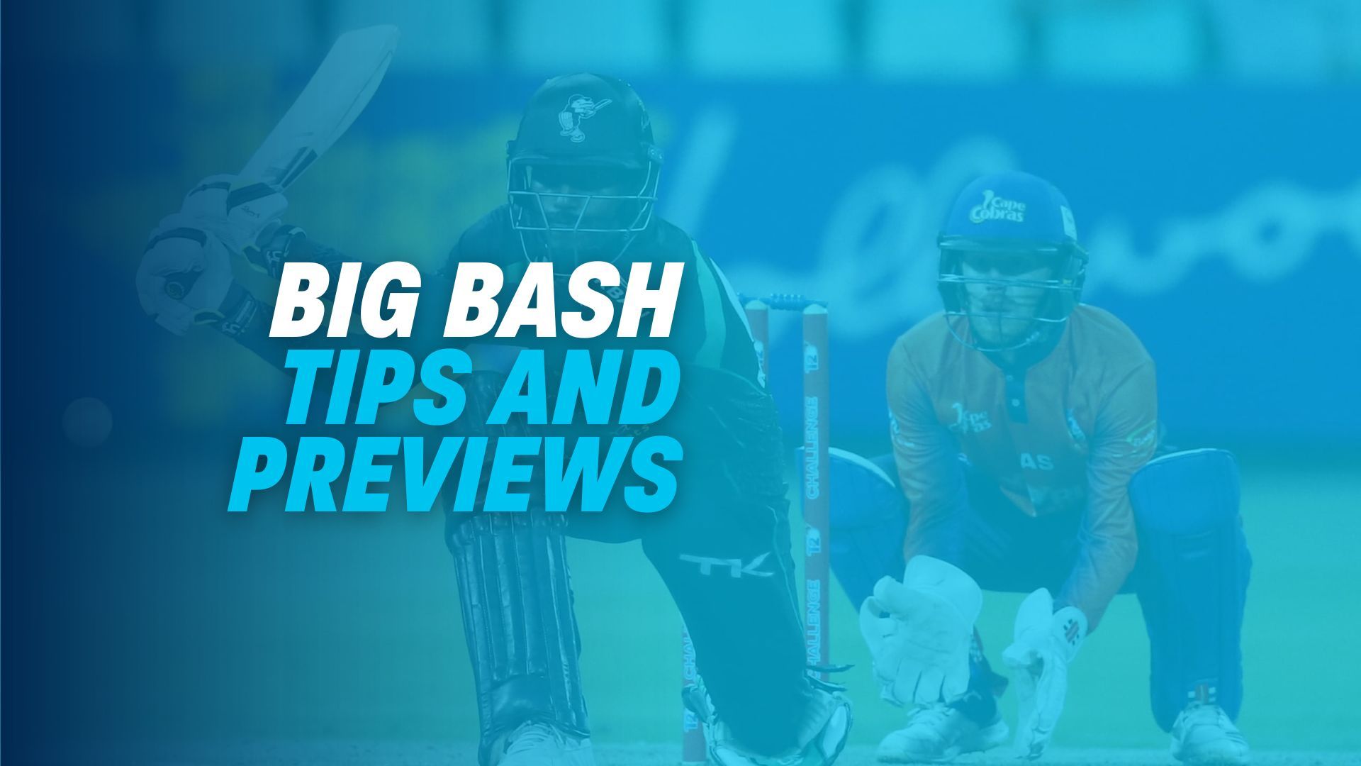 BBL Tips And Previews 17 18 January Bet Nation Tips bbl-tips-and-previews-17-18-january-bet-nation-tips