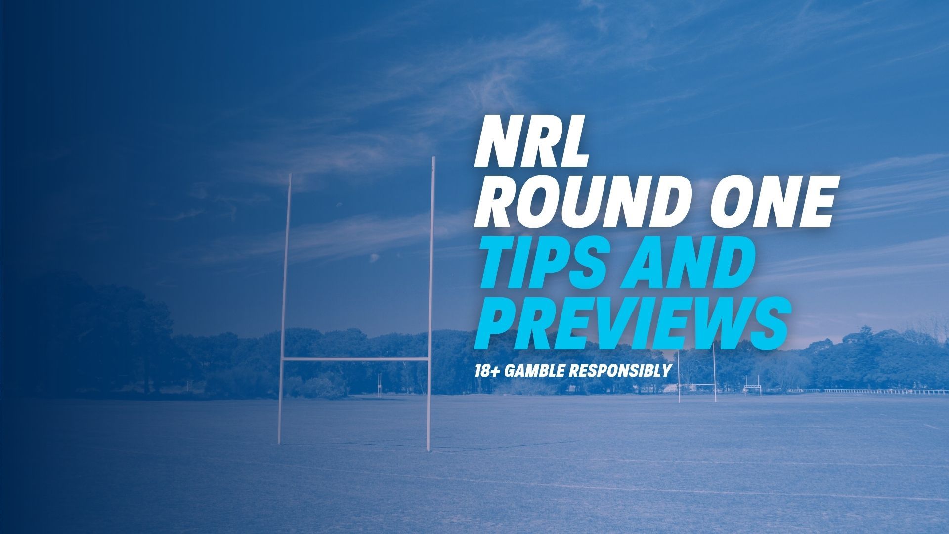 NRL Tips and Previews, Round One - Bet Nation Tips