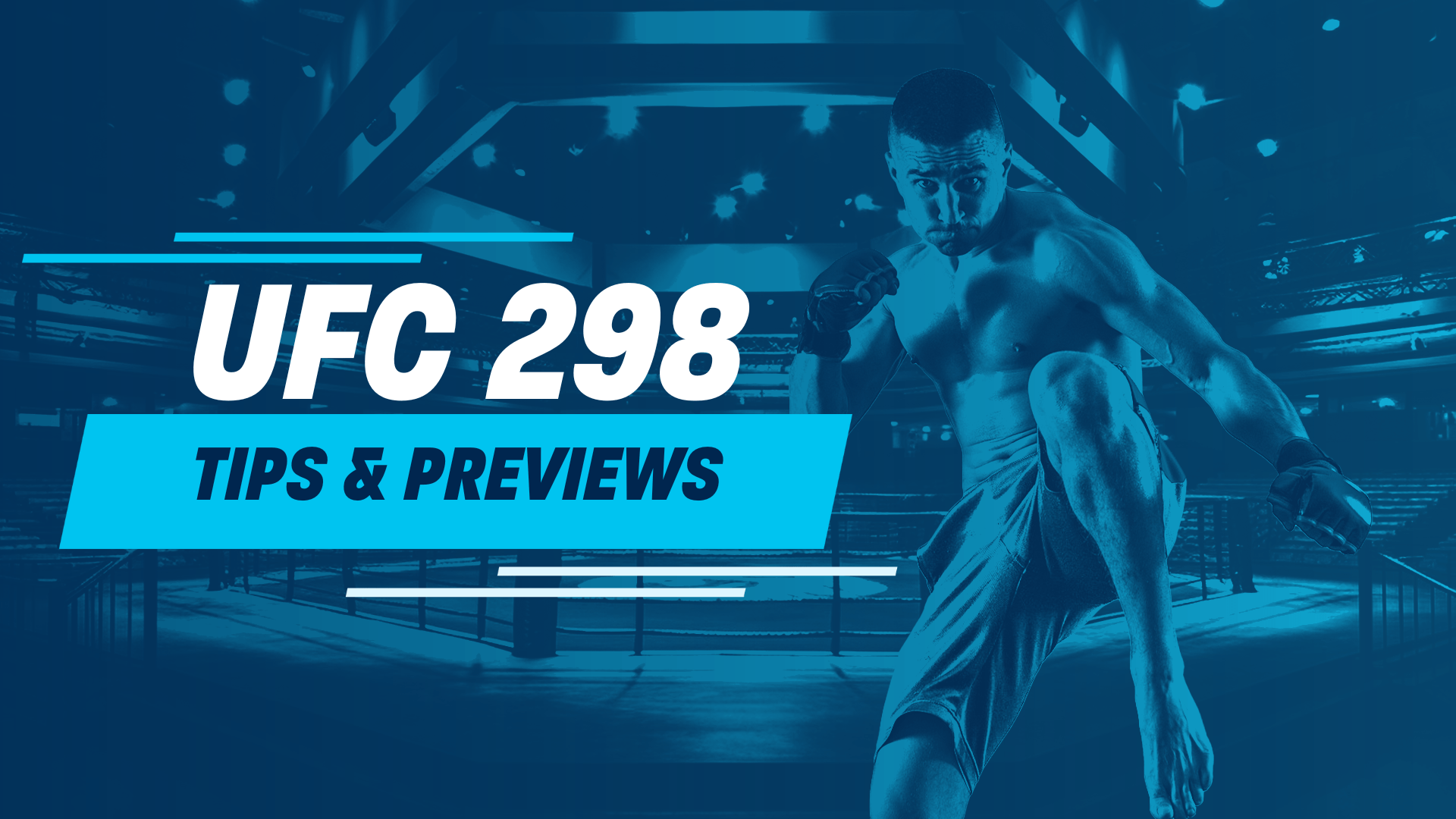 UFC 298, Tips and Preview - Bet Nation Tips